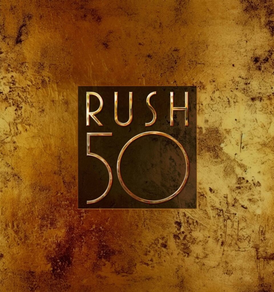 CELEBRATE RUSH WITH FIRST-EVER CAREER SPANNING ANTHOLOGY ‘RUSH 50’ (A ...